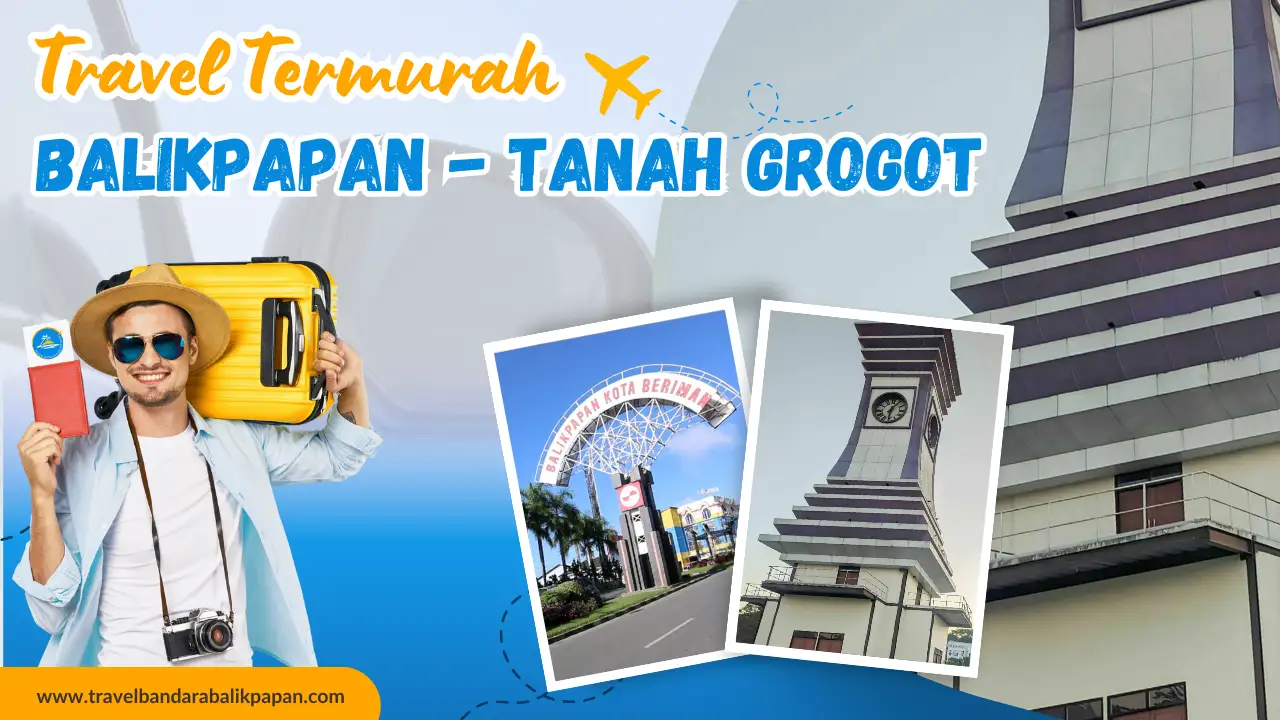 Travel Balikpapan – Tanah Grogot Termurah dengan Vino Transport ...